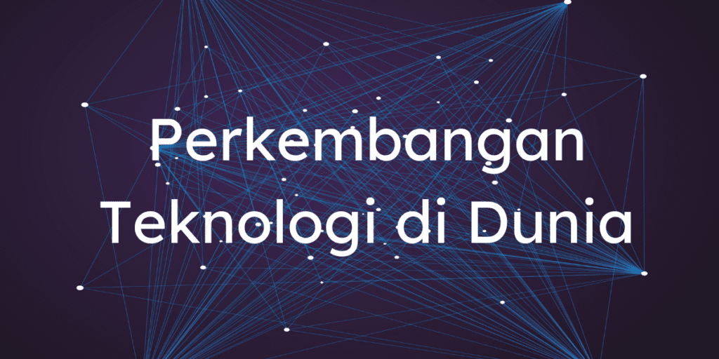 Perkembangan Dunia IT - S3 Informatika