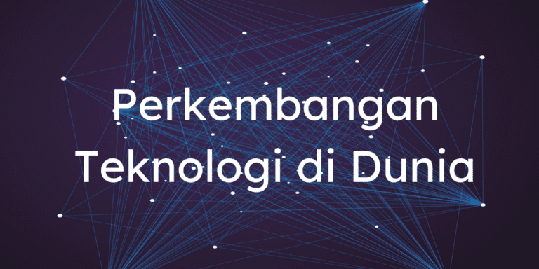 Perkembangan Dunia IT - S3 Informatika